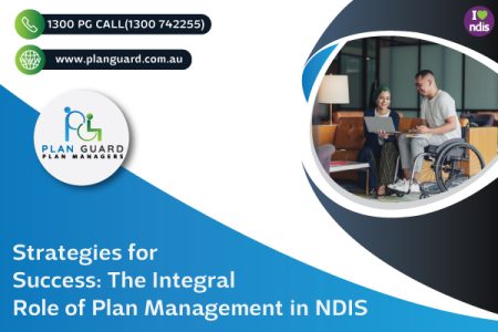 Strategies for Success: The Integral Role of Plan Management in NDIS