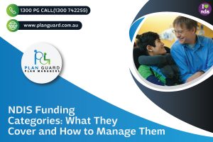 NDIS Funding Categories: What They Cover and How to Manage Them